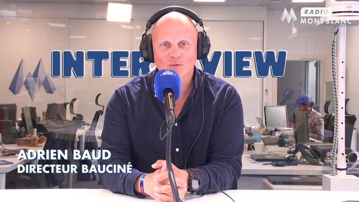 Interview | Adrien Baud - Directeur de Bauciné - Radio Mont Blanc