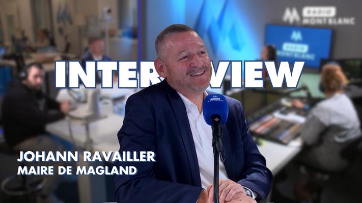 Bonjour M. le Maire | Johann Ravailler - Maire de Magland - Radio Mont ...