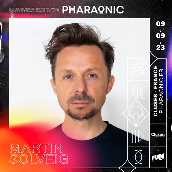 Cluses : Martin Solveig sera au Pharaonic Summer Festival, début septembre
